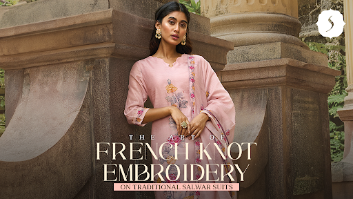 The Art Of French Knot Embroidery On Traditional Salwar Suits